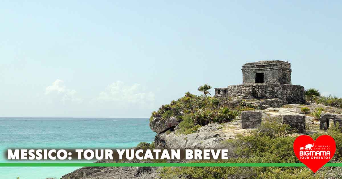 Tour Yucatan breve tra i tesori Maya